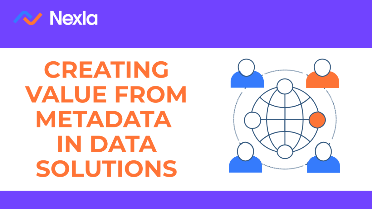 Creating Value from Metadata in Data Solutions | Nexla
