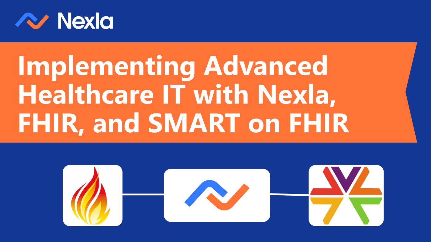 Implementing Advanced Healthcare IT with Nexla, FHIR, and SMART on FHIR | Nexla