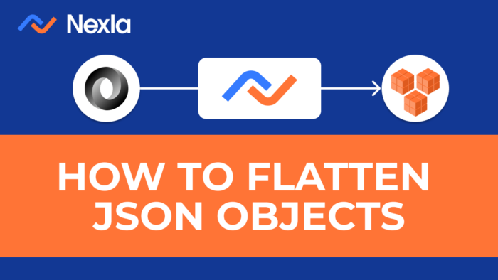 How To Flatten Data | Nexla