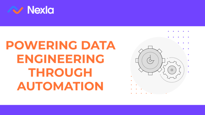 Powering Data Engineering Through Automation | Nexla
