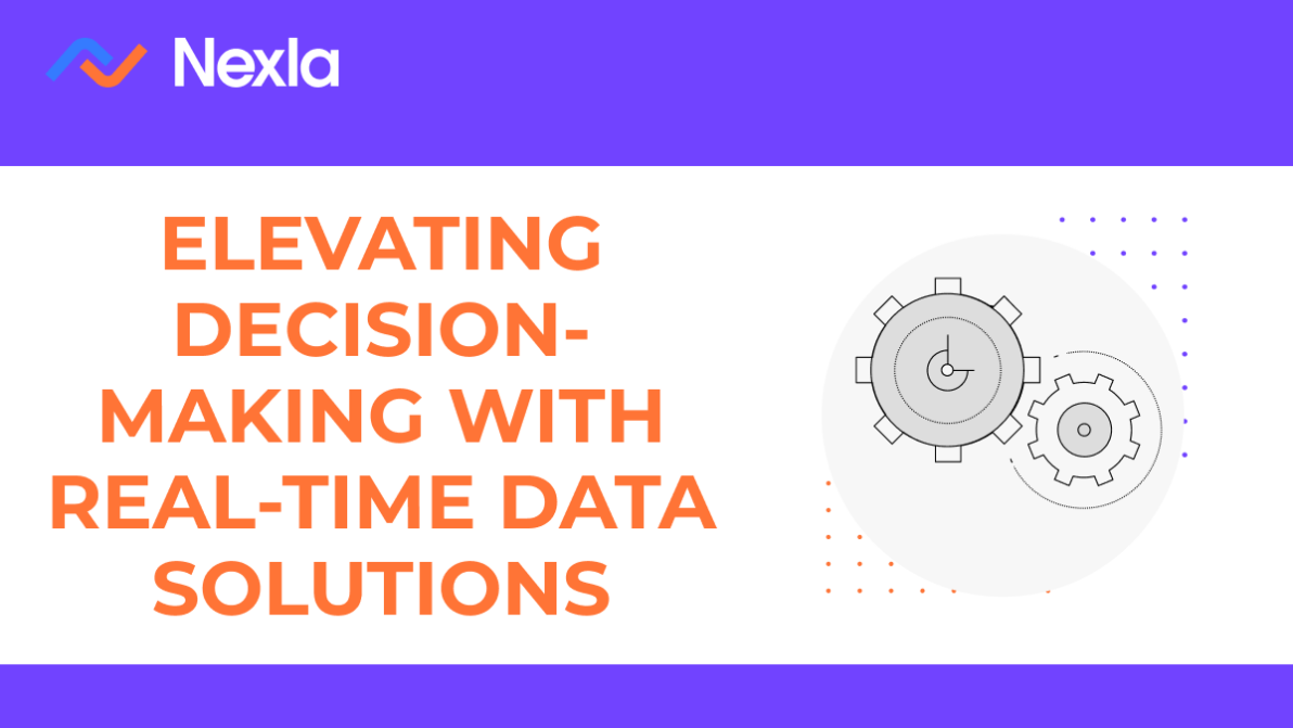 Elevating Decision-Making with Real-Time Data Solutions | Nexla