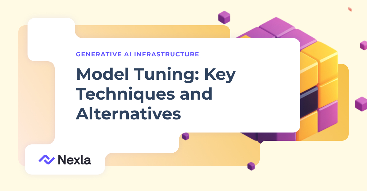 Model Tuning—Key Techniques and Alternatives | Nexla