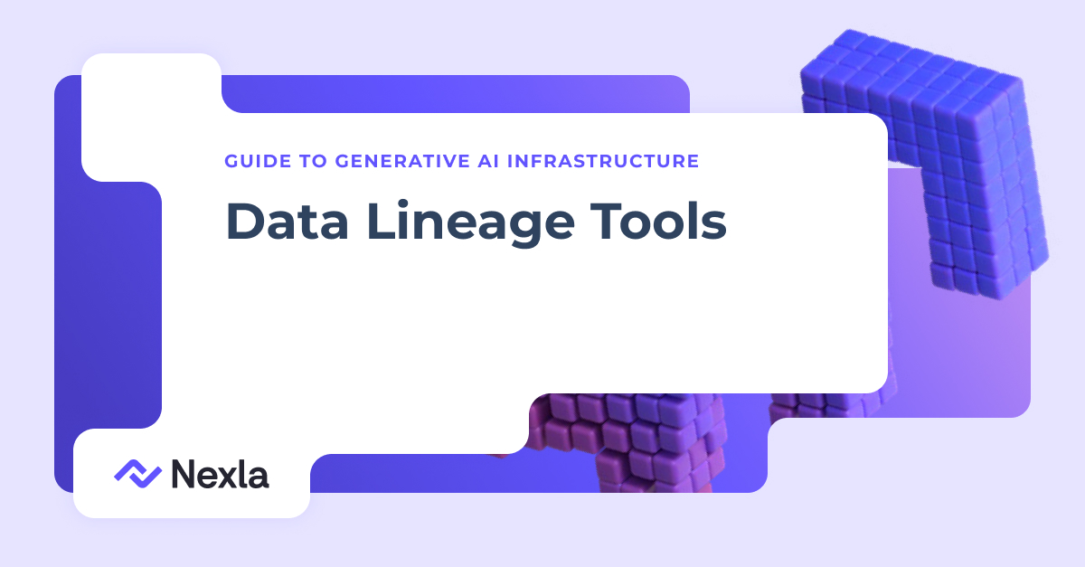Data Lineage Tools—Must-Have Features for Gen AI Development | Nexla