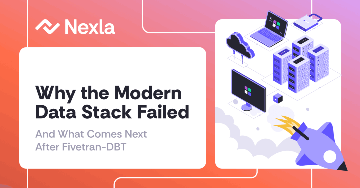 Why the Modern Data Stack Failed | Nexla