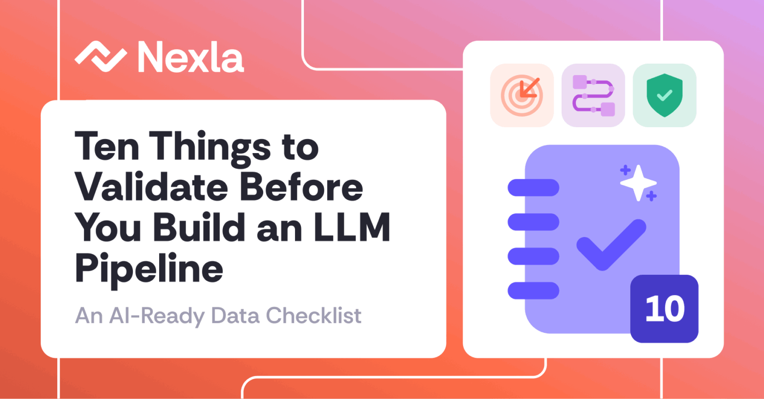 Is Your Data AI-Ready? Key 10 Steps to Validate LLM Pipelines | Nexla